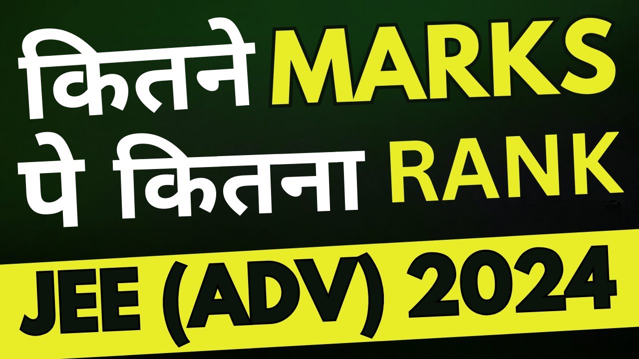JEE Advanced Marks v/s Rank 2024 | Safe Score for JEE ADVANCED 2024 | # ...