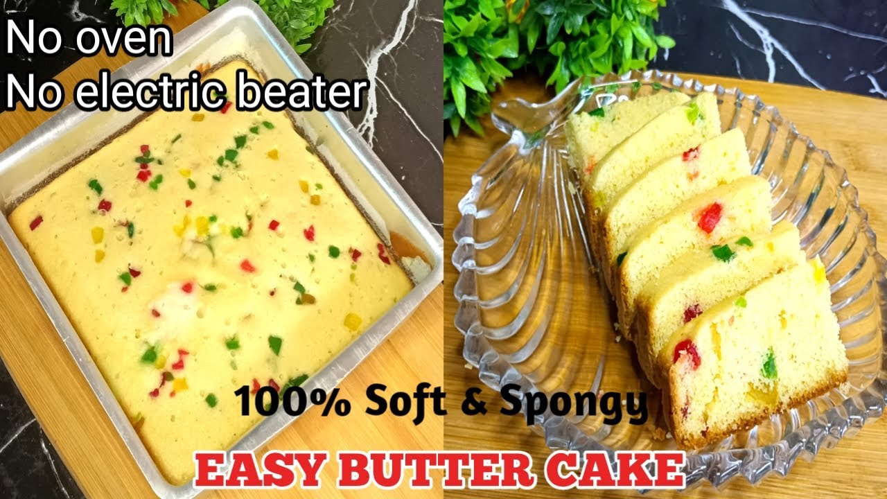 Easy ,Softy & Spongy Butter Cake | No oven, No Electric Beater Vanilla ...
