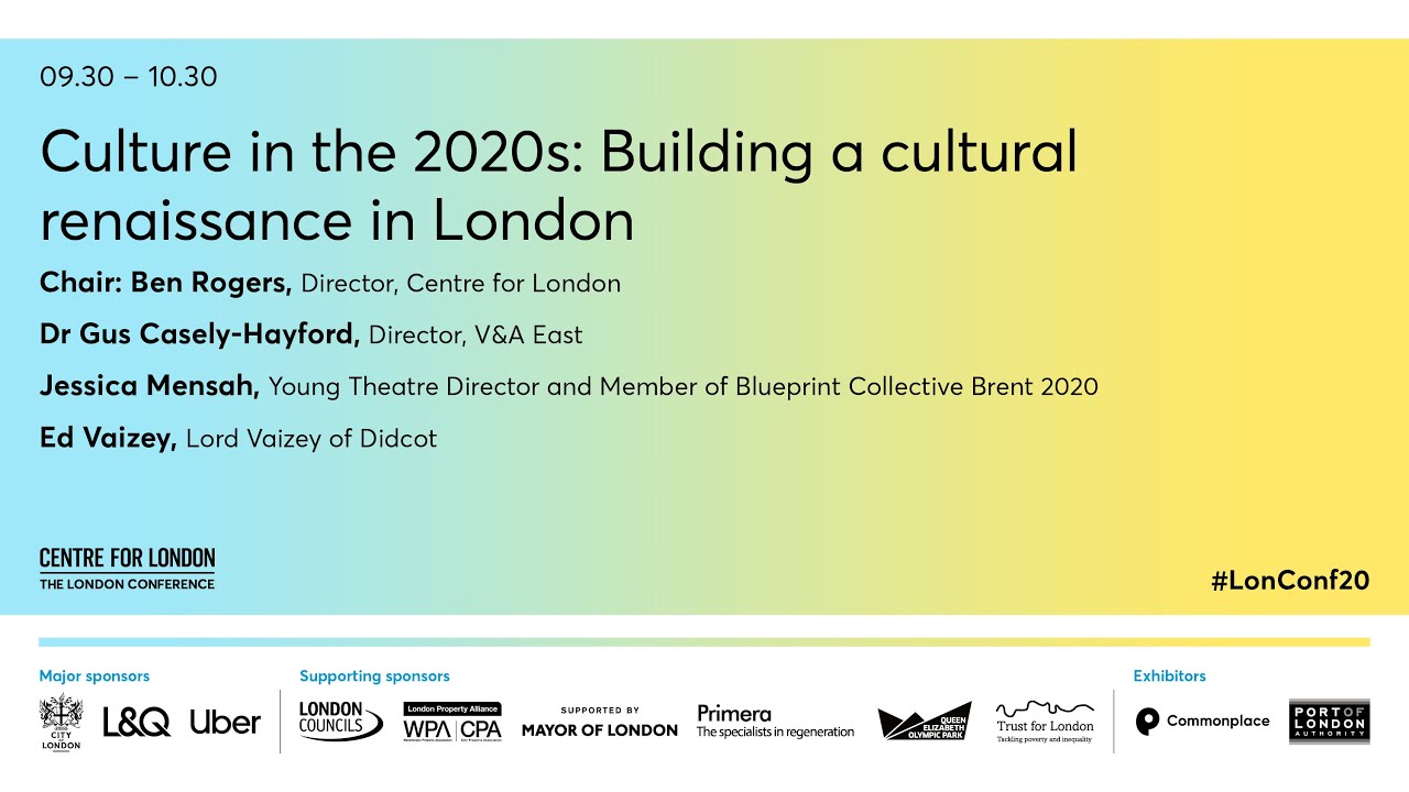 Culture in the 2020s: Building a cultural renaissance in London: The ...