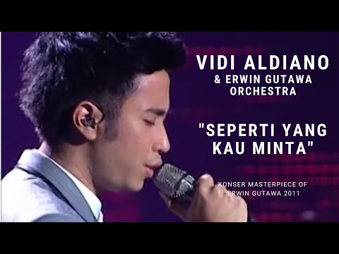 Vidi Aldiano  - Seperti yang Kau Minta (Konser 'Masterpiece of Erwin Gutawa' 2011)