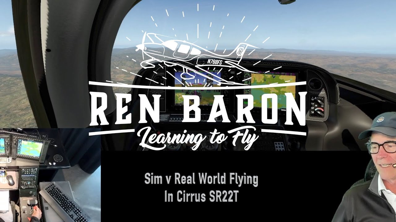 Simulator v Real World Flight in a Cirrus SR22T - Part 1-Sim Flight ...