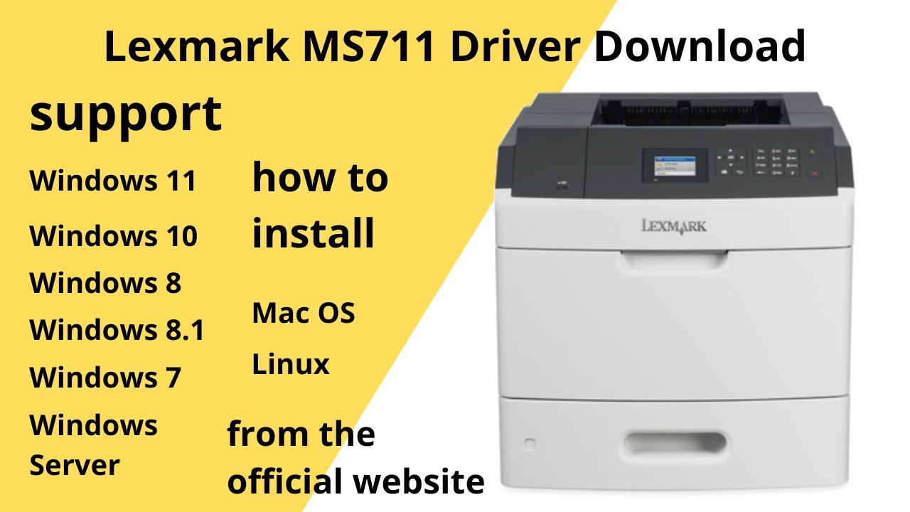 Lexmark MS711 Driver Download and Setup Windows 11 Windows 10,Mac 13 ...