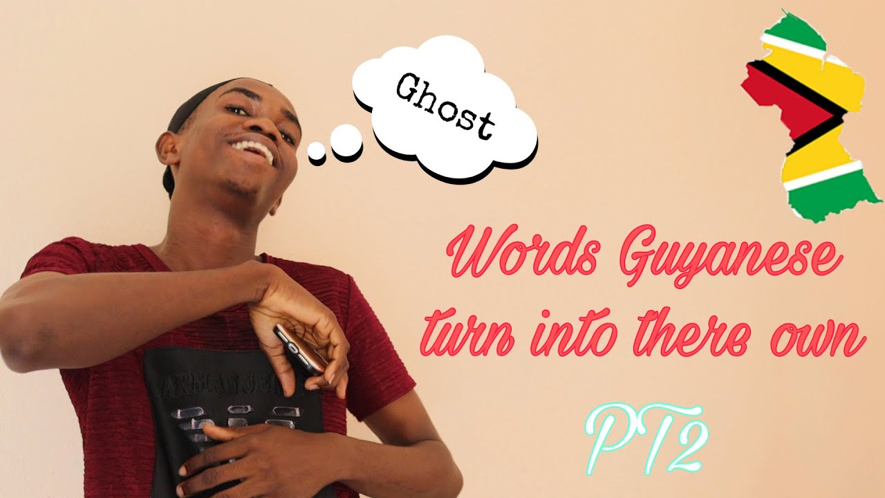 Words Guyanese turn into there own PT2😂🇬🇾 |king QB - YouTube