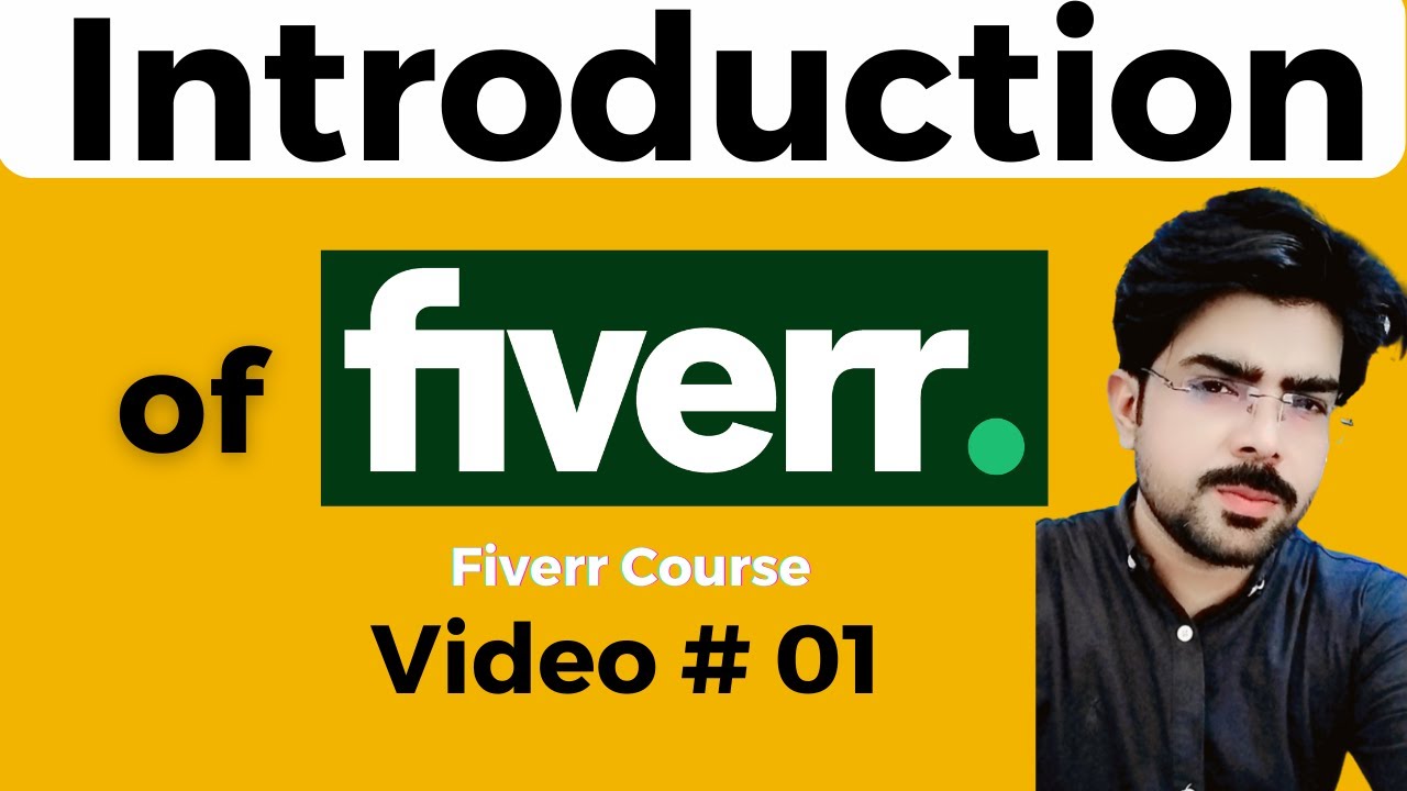 Introduction of FIVERR ll Fiverr Course Video # 01 #Earnwithafzal - YouTube