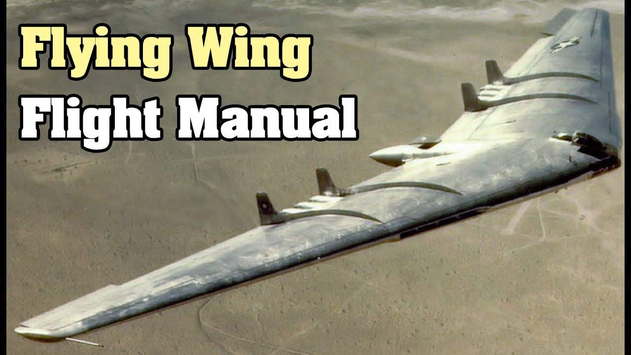 Northrop YB-49 Flying Wing Video Flight Manual - Higher quality version ...
