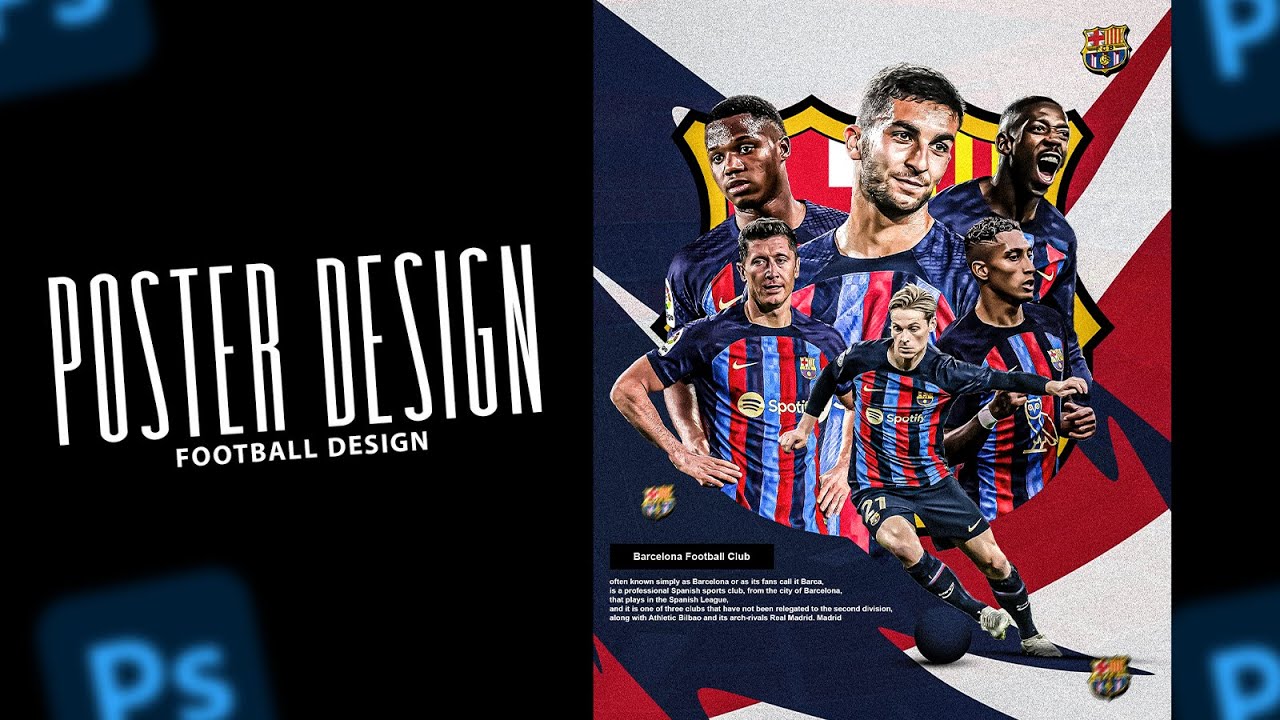 Free PSD | Poster Design - Barca - Photoshop Tutorial | ازاي تعمل تصميم ...