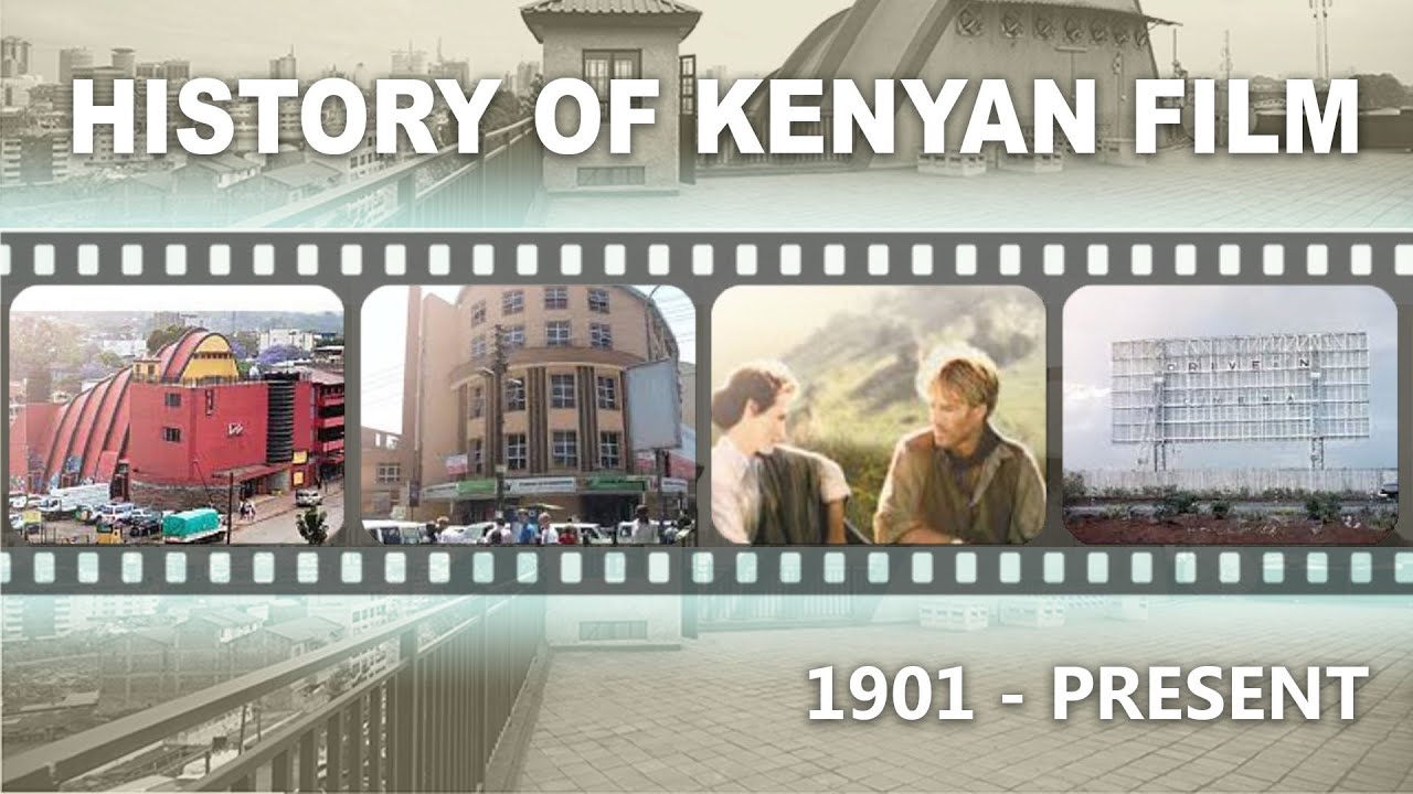 A FASCINATING HISTORY OF FILM IN KENYA. - YouTube