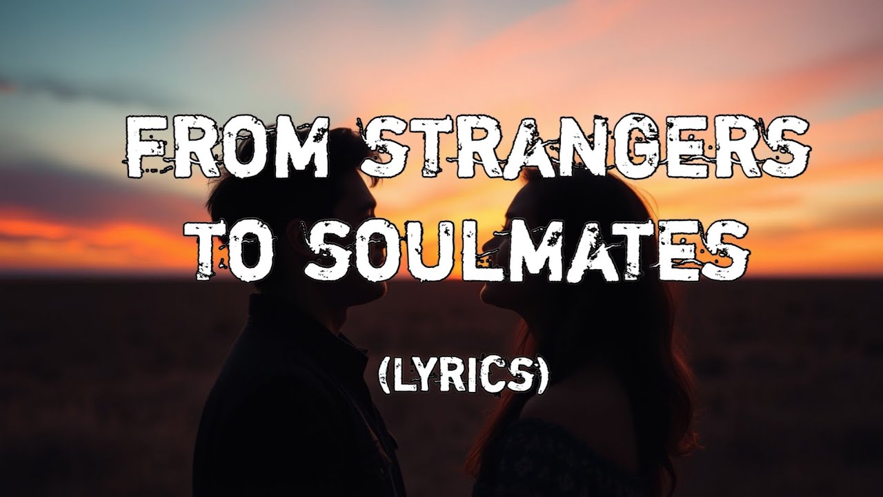 From Strangers to Soulmates | A Love Story in Song - YouTube