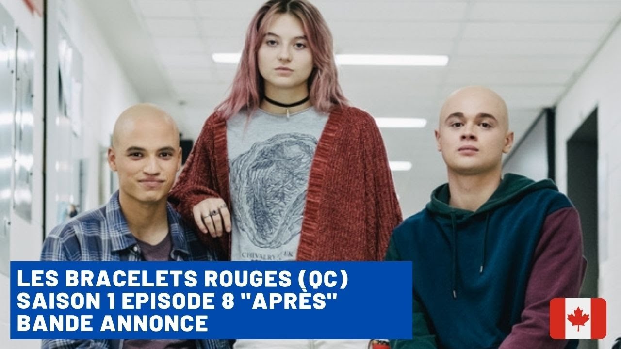 Les Bracelets Rouges (Québec) - Bande annonce - Episode 8 "Après" - YouTube