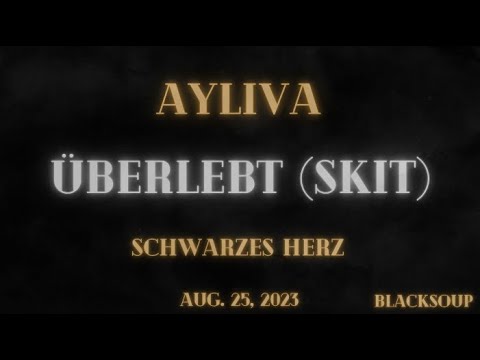 Ayliva - Überlebt (Skit) (Lyrics)