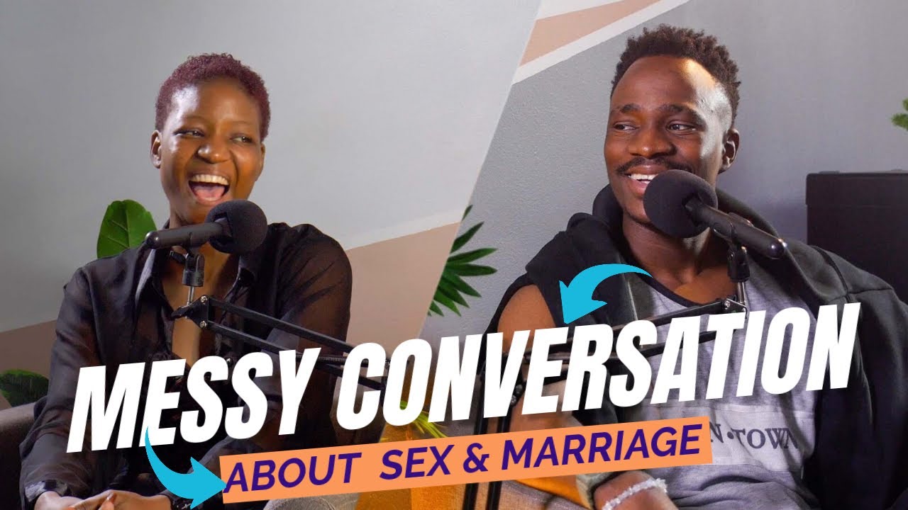 A Messy Conversation About Sex & Marriage - YouTube