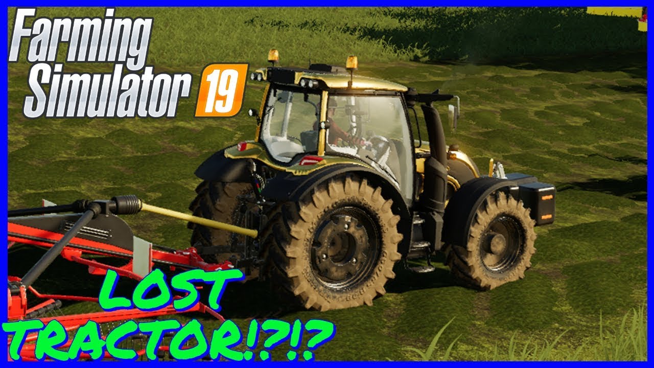 LOST TRACTOR!!! | FS19 Gameplay Glitches | Farming Simulator 19 | Xbox ...