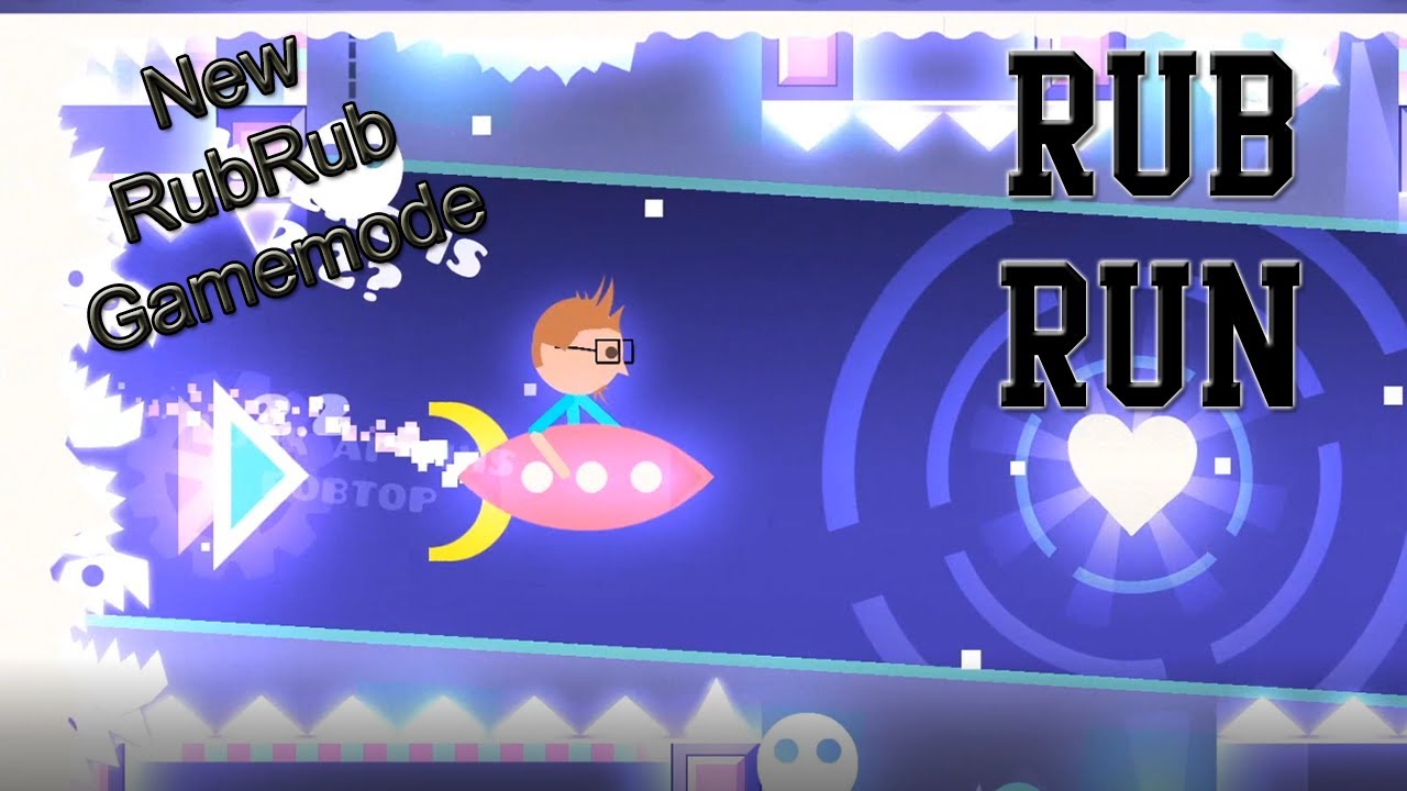 New RubRub mode? | Geometry Dash 2.11 "RubRun" by Jezzel - YouTube