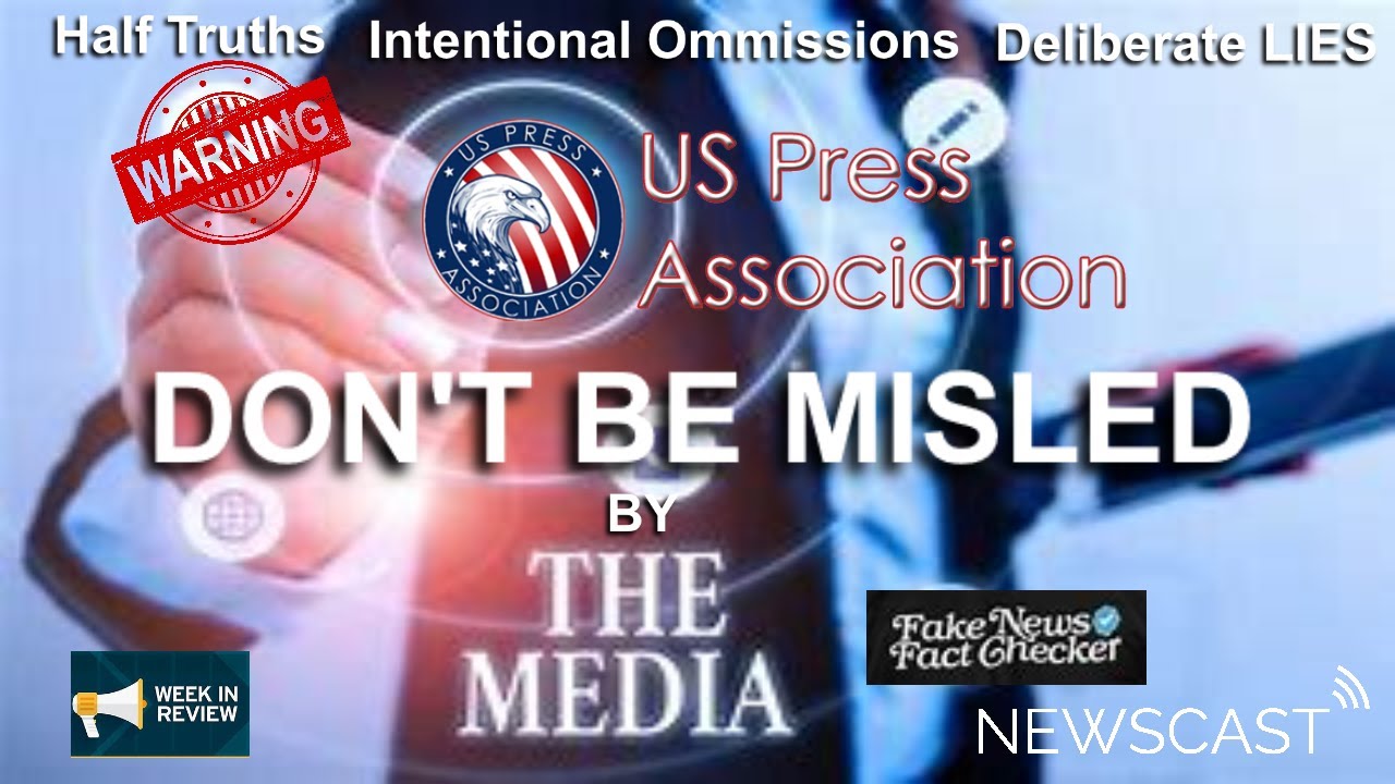 Don't Be Misled By The Media Half Truths Intentional Omissions and ...