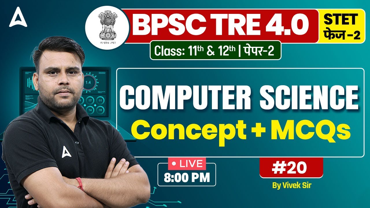 BPSC TRE 4.0 & STET 2024 Computer Science Concept & MCQs Class by Vivek Sir #20 - YouTube