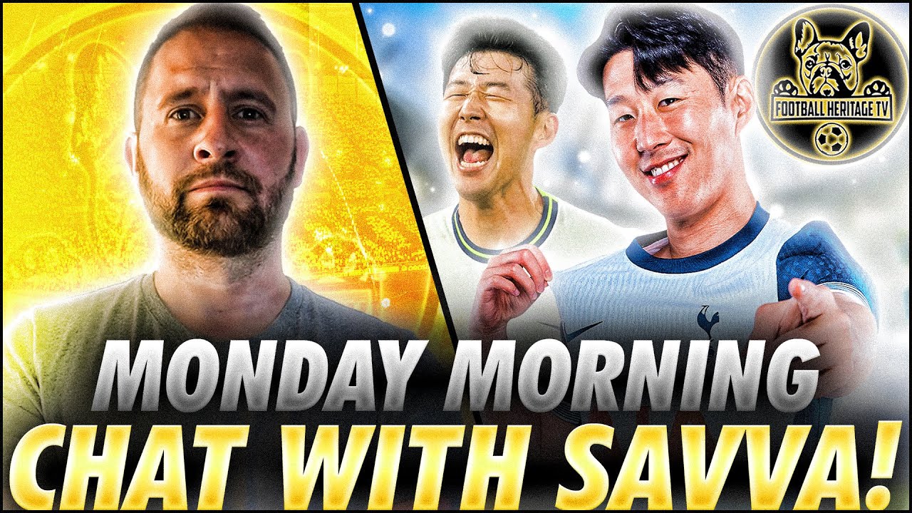 A MONDAY MORNING FOOTBALL CHAT WITH SAVVA | CHRIS B JOINS THE SHOW ...