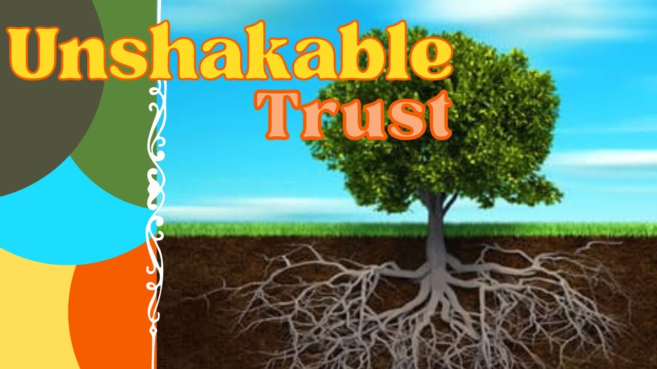 Unshakeable Trust - YouTube