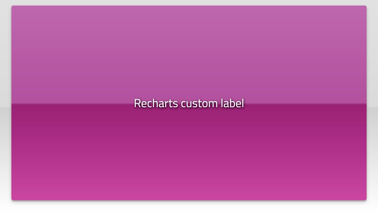 Recharts custom label - YouTube