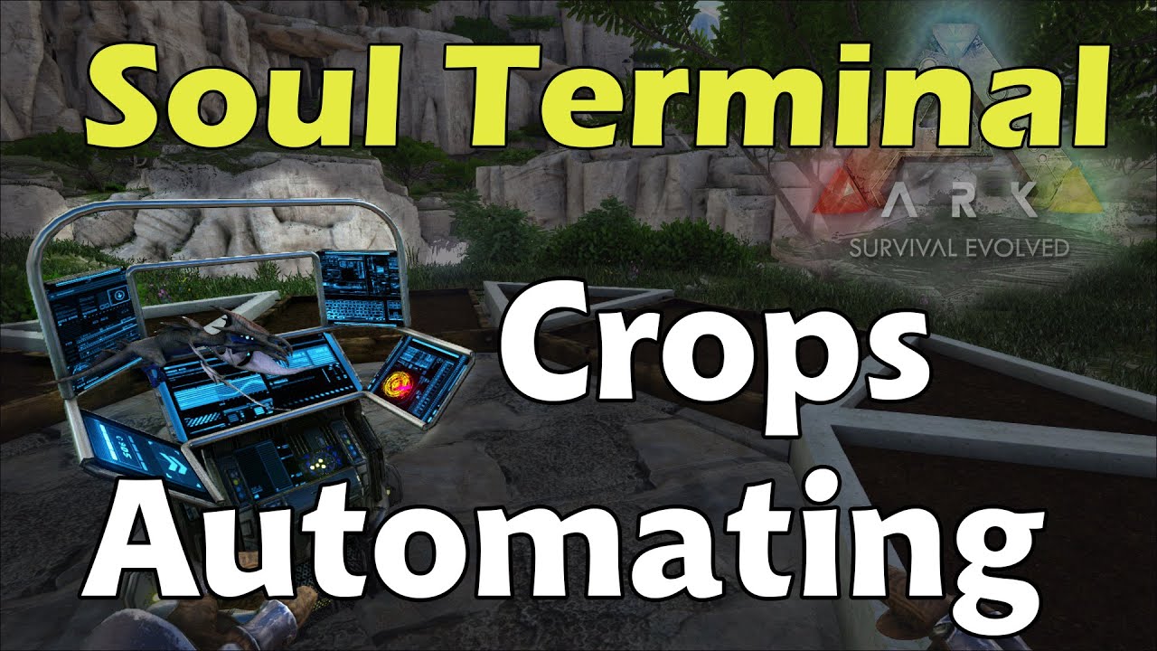 Ark Survival Evolved: Soul Terminal – Automating Crops - YouTube