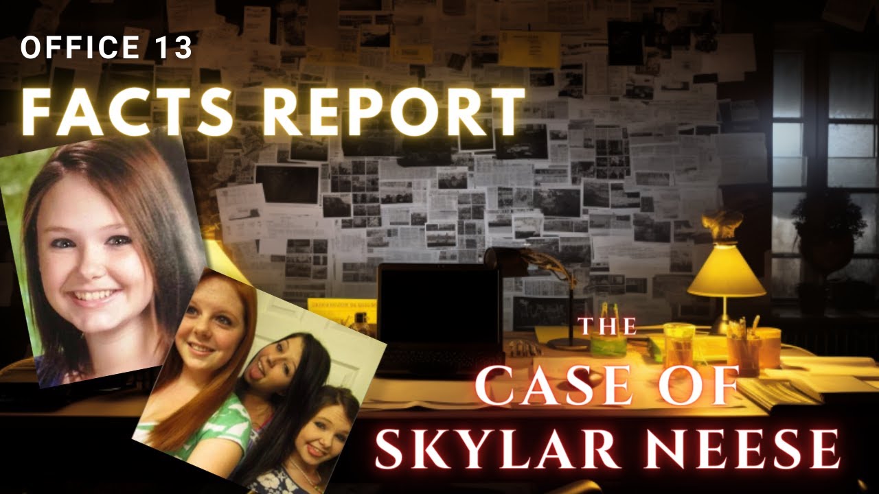 The Case of Skylar Neese - YouTube