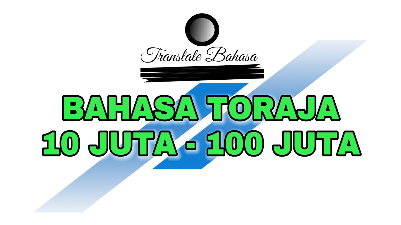 Bahasa Toraja 10 Juta - 100 Juta - YouTube