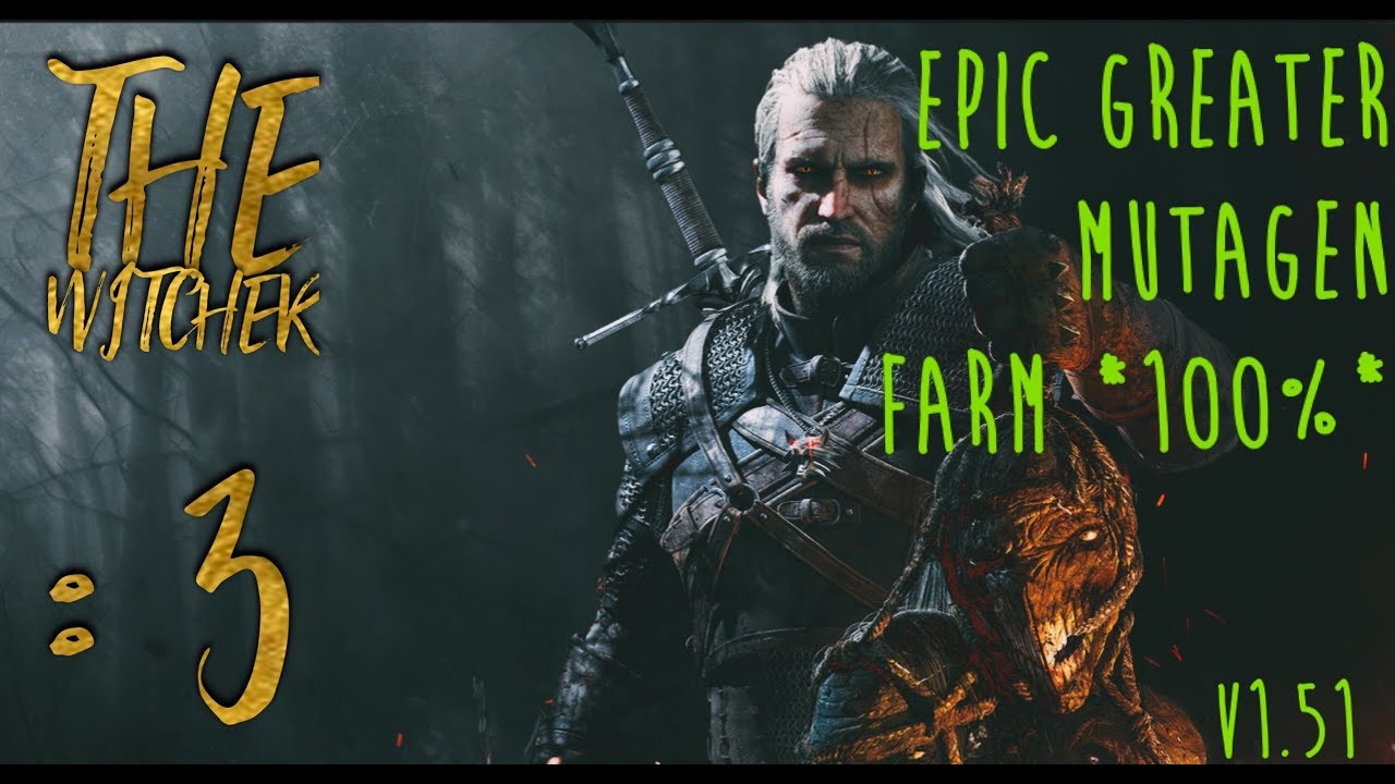 The Witcher: 3 - Epic Greater Mutagen Farm *100%* - YouTube