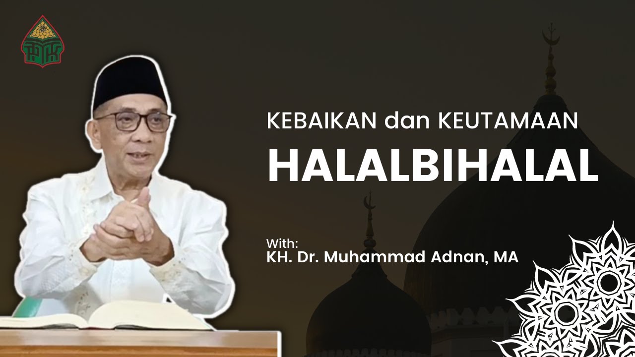 Pentingnya HALAL BI HALAL !!! - YouTube