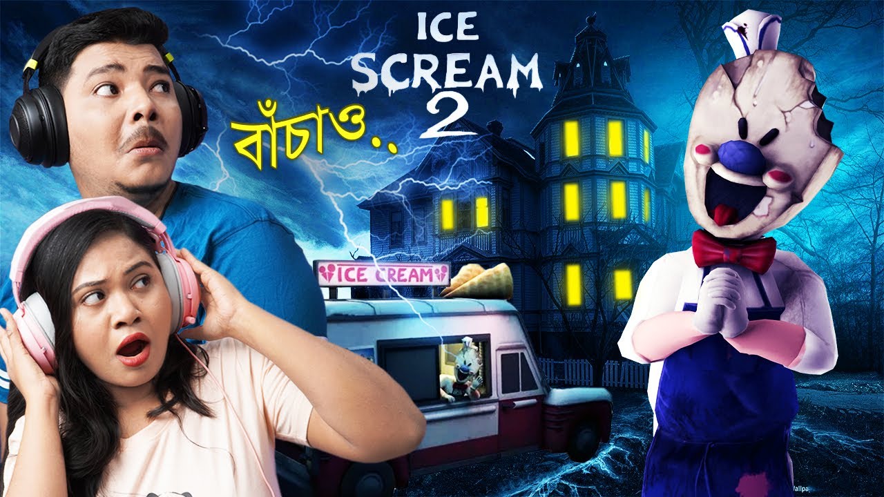 Ice Scream 2 || Full Gameplay || Bong Playtho - YouTube