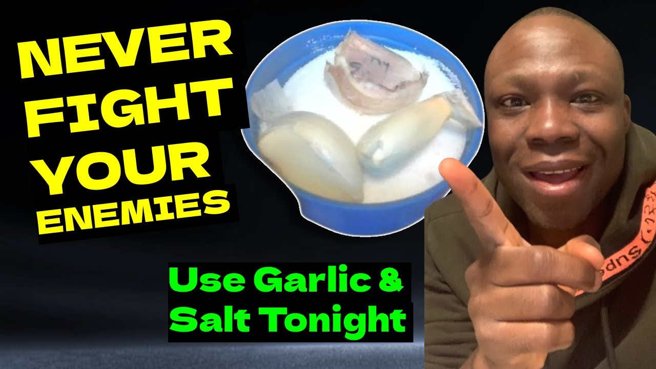 Put Garlic in Salt ONCE Tonight and Destroy Your Enemies and Evil ...