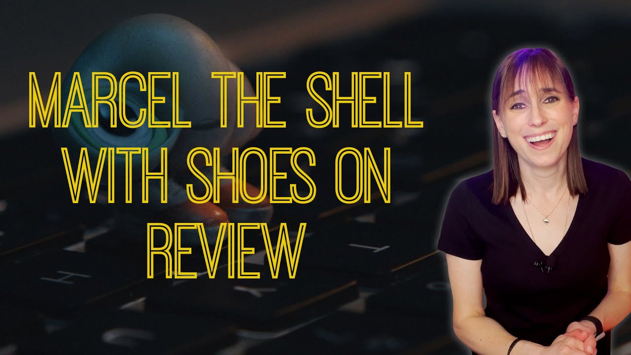 Marcel the Shell Movie Review: The Ultimate Mood-Boosting Movie - YouTube