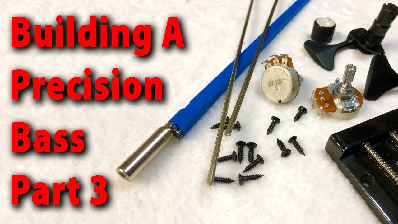 Building A Precision Bass Part 3 The Components - YouTube