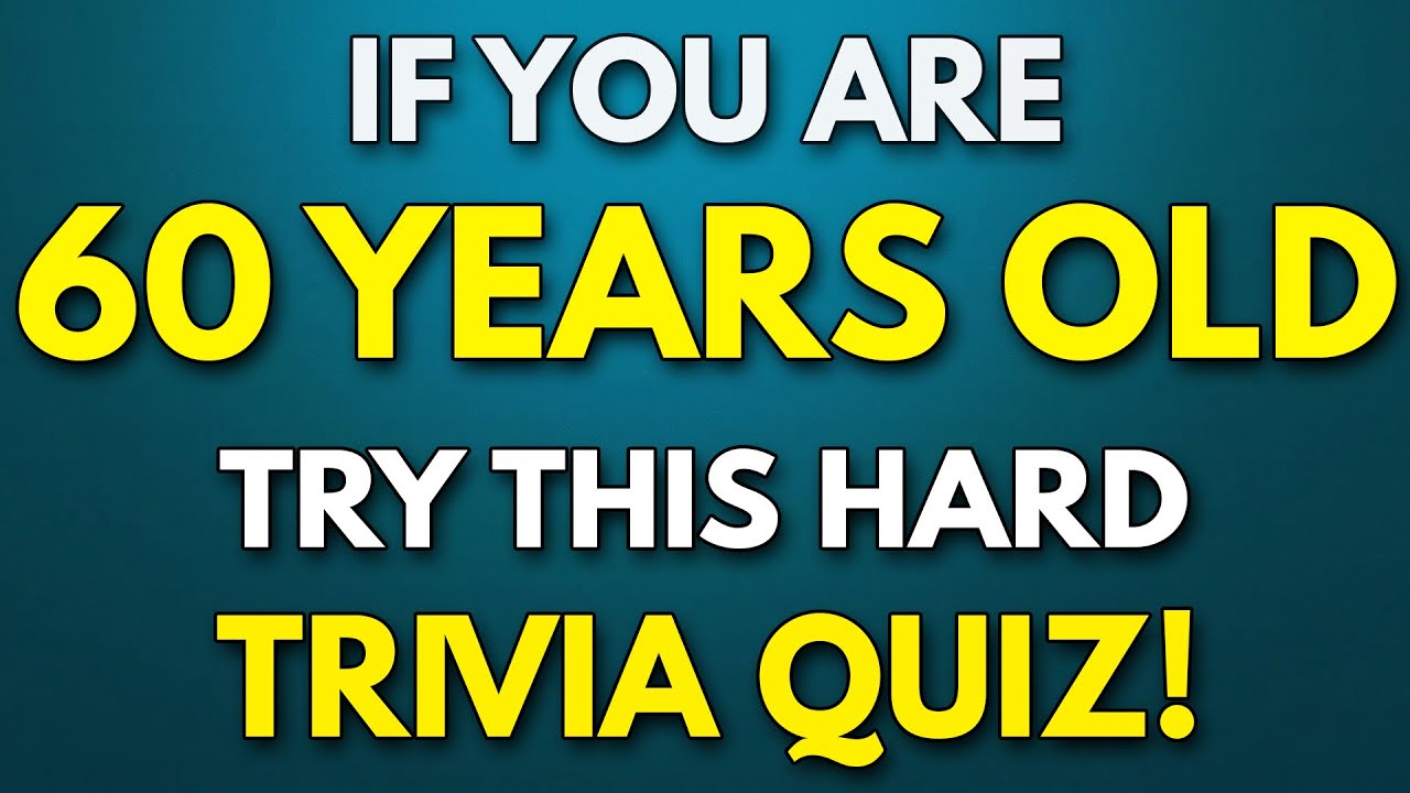 MOST 60 Year Old's Will NOT Pass This Quiz - Prove That Your Memory is ...