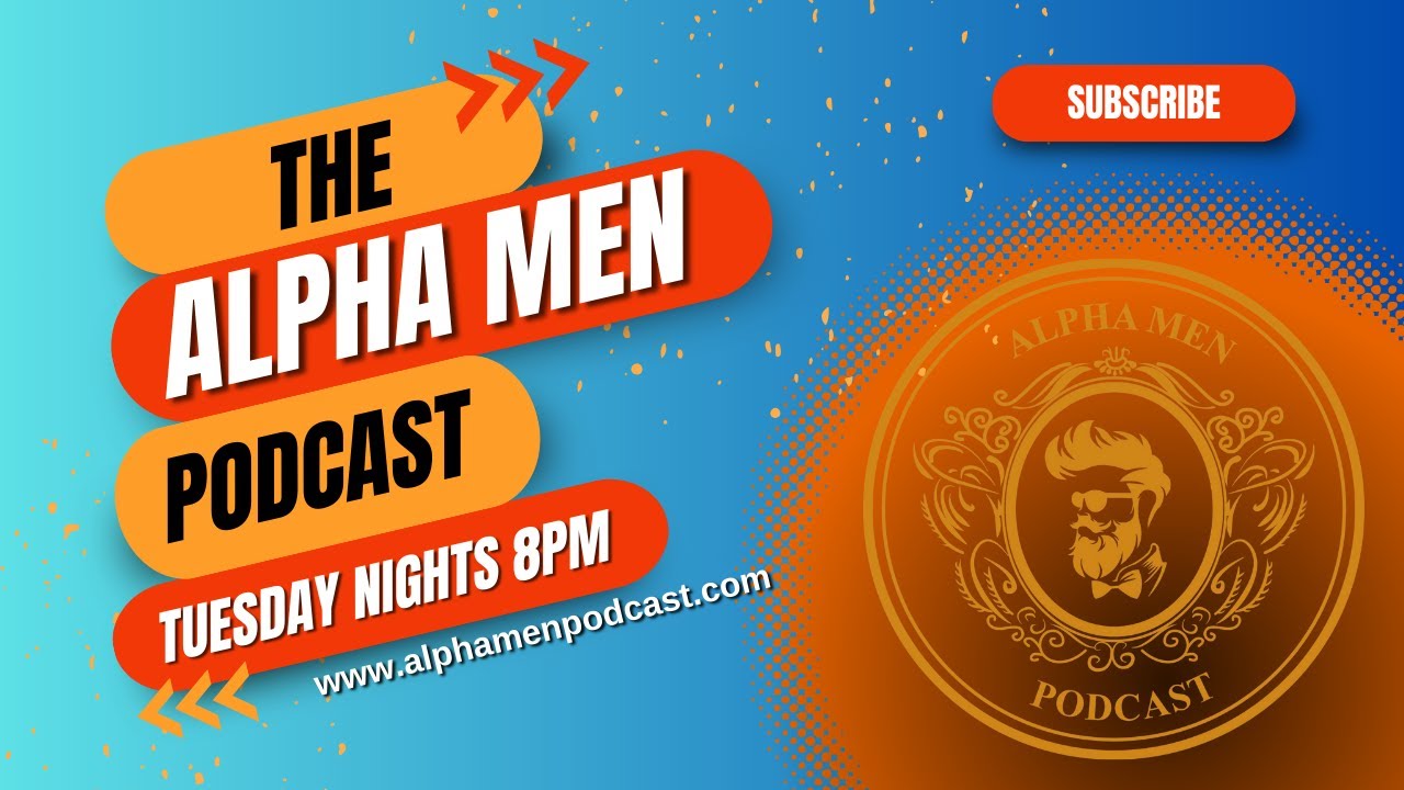The Alpha Men Podcast Season 3 Ep. 6 - YouTube