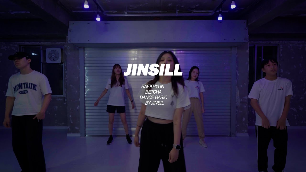 BAEKHYUN - BETCHA ㅣ DANCE BASIC BY JINSILL T - YouTube