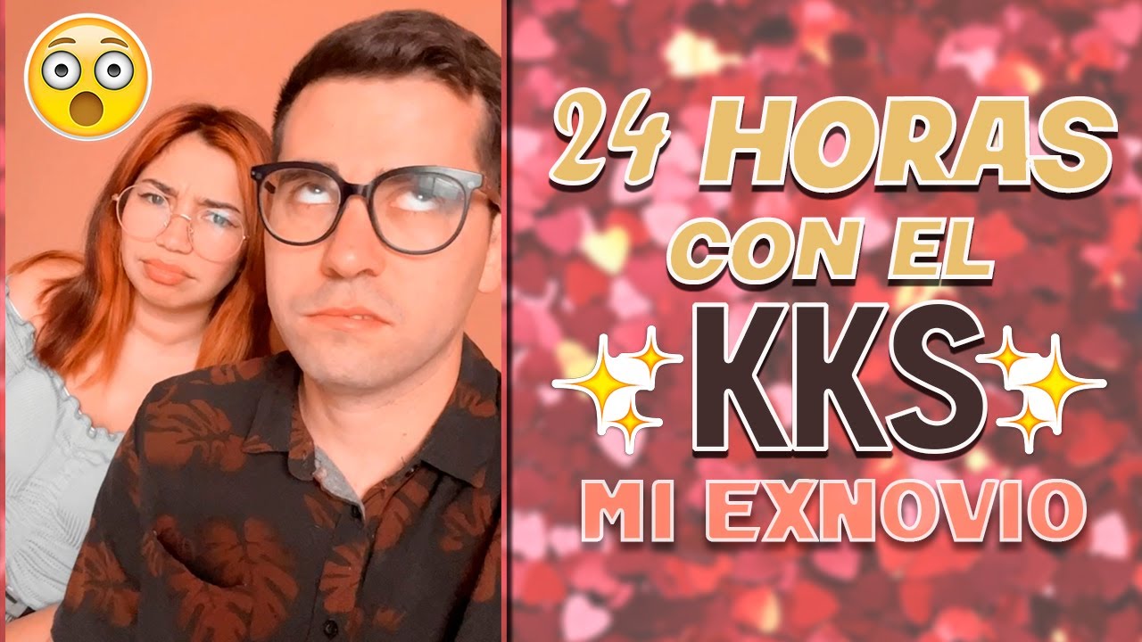 24 HORAS CON MI EX (el kks ) o 48 HRS? | itatty ♡ - YouTube