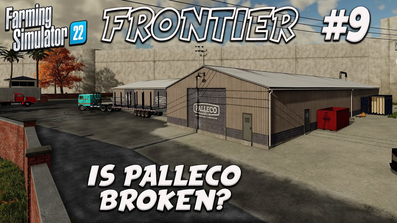 FRONTIER | #9 | FS22 | WALLS of PALLECO! | Farming Simulator 22 PS5 Let ...