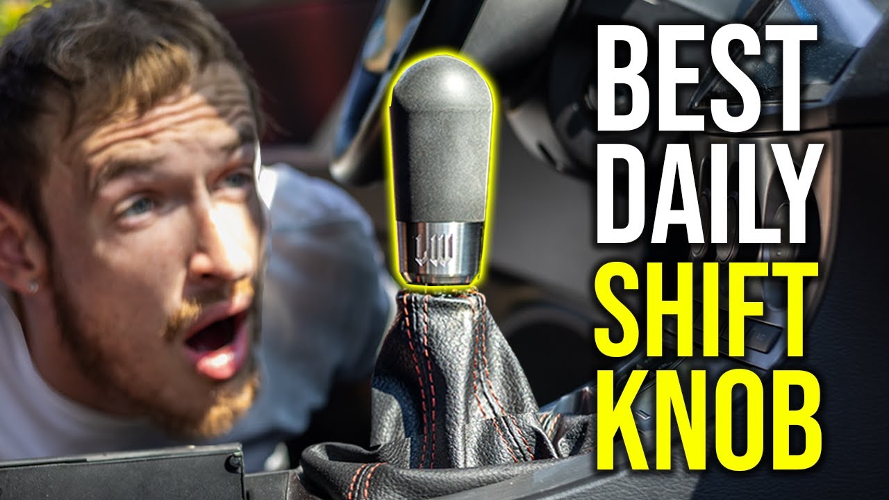 BEST Shift Knob For Your DAILY DRIVER in 2024! - YouTube