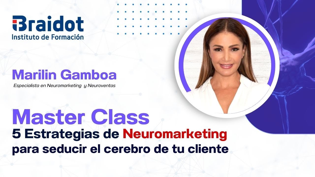 Master Class 5 Estrategias de Neuromarketing para seducir el cerebro de ...