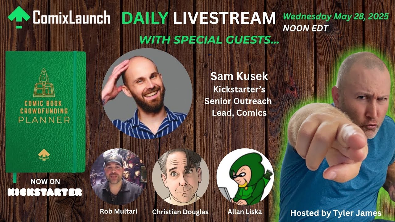 ComixLaunch Daily Livestream! w/ Kickstarter's Sam Kusek, plus Multari ...