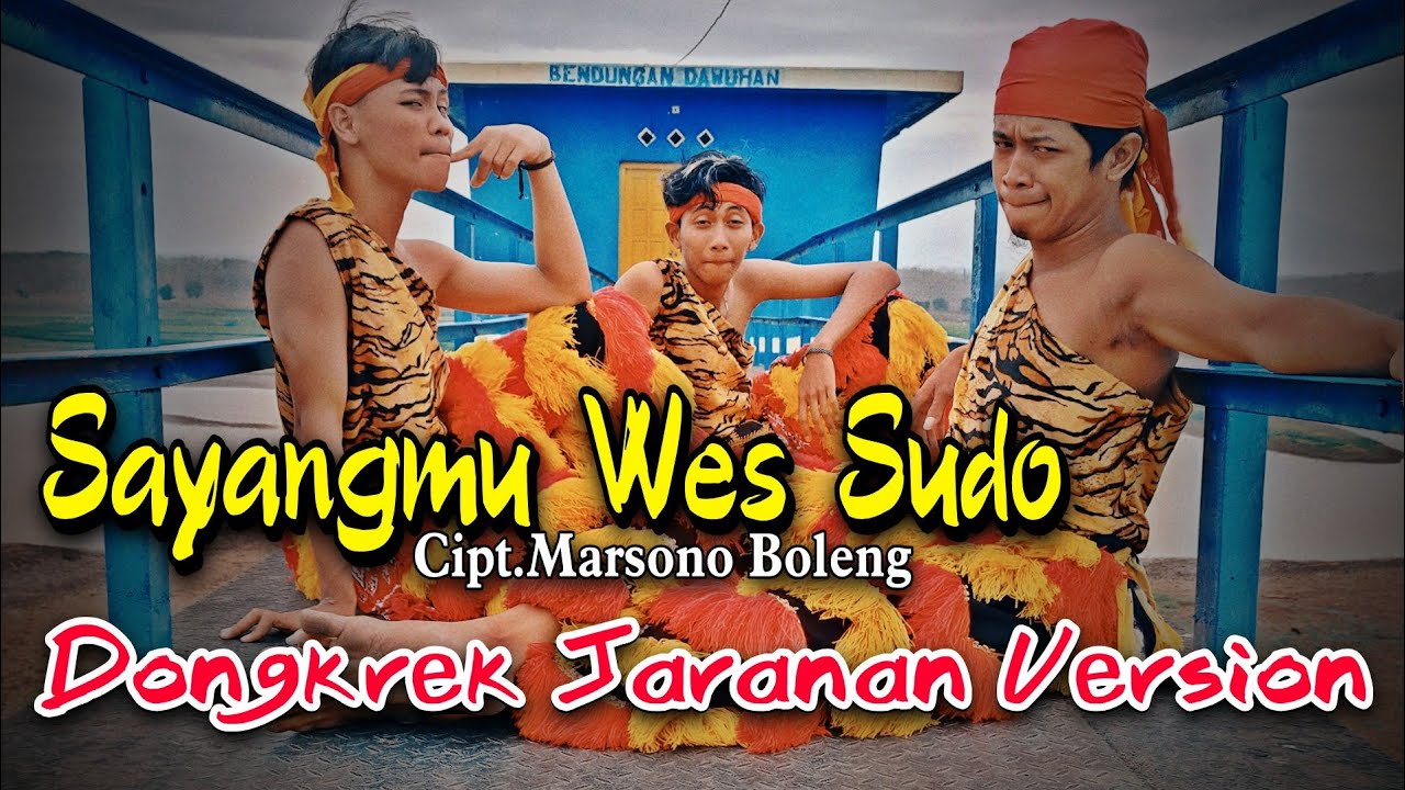 Sayangmu Wes Sudo - cipt.Marsono Boleng - Dongkrek jaranan version ...