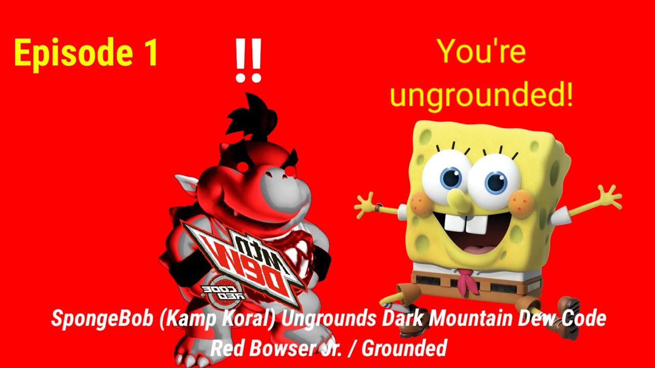 SpongeBob (Kamp Koral) Ungrounds Dark Mountain Dew Code Red Bowser Jr ...