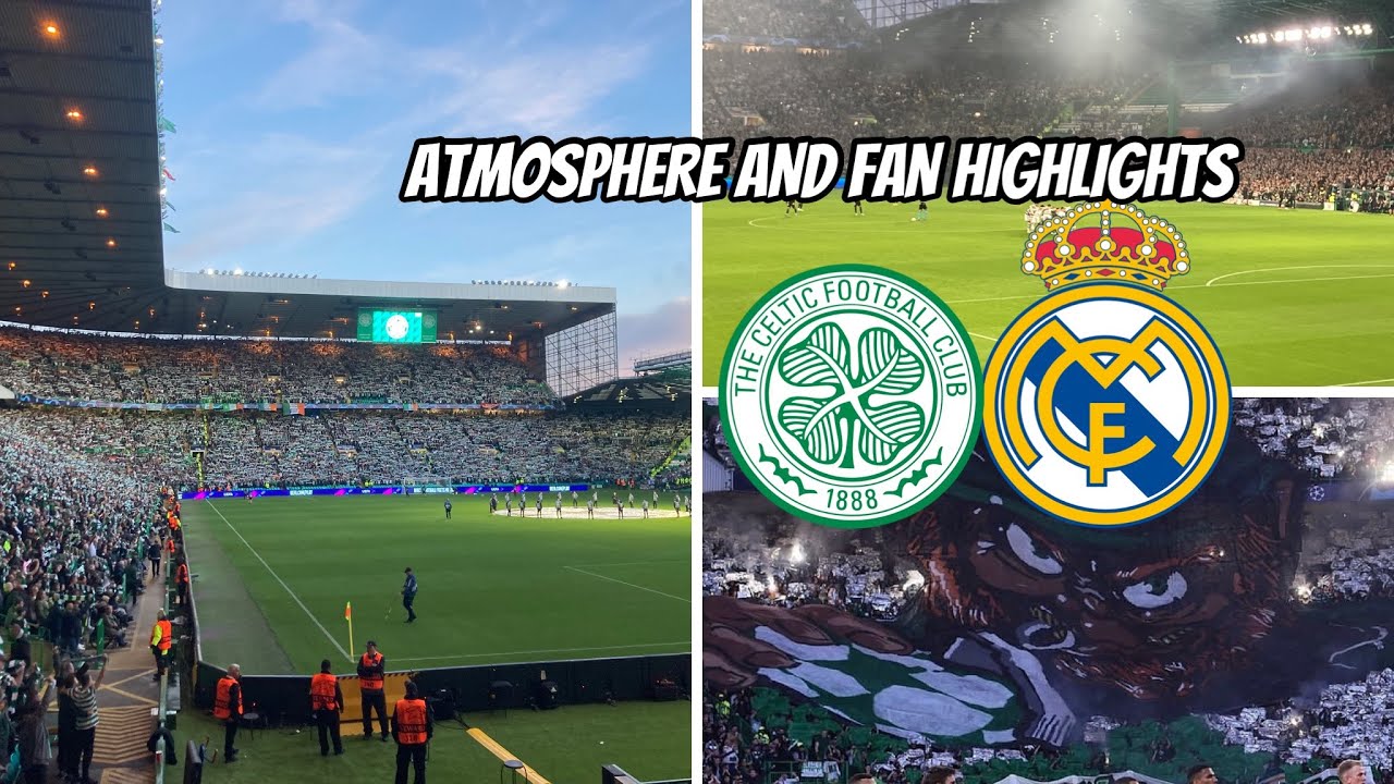 INCREDIBLE ATMOSPHERE AT CELTIC PARK | Celtic 0-3 Real Madrid - YouTube
