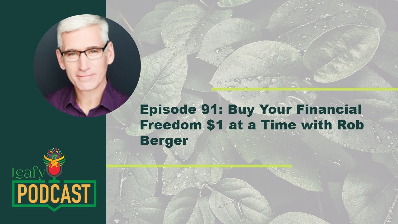 Episode 91: Buy Your Financial Freedom $1 at a Time with Rob Berger ...