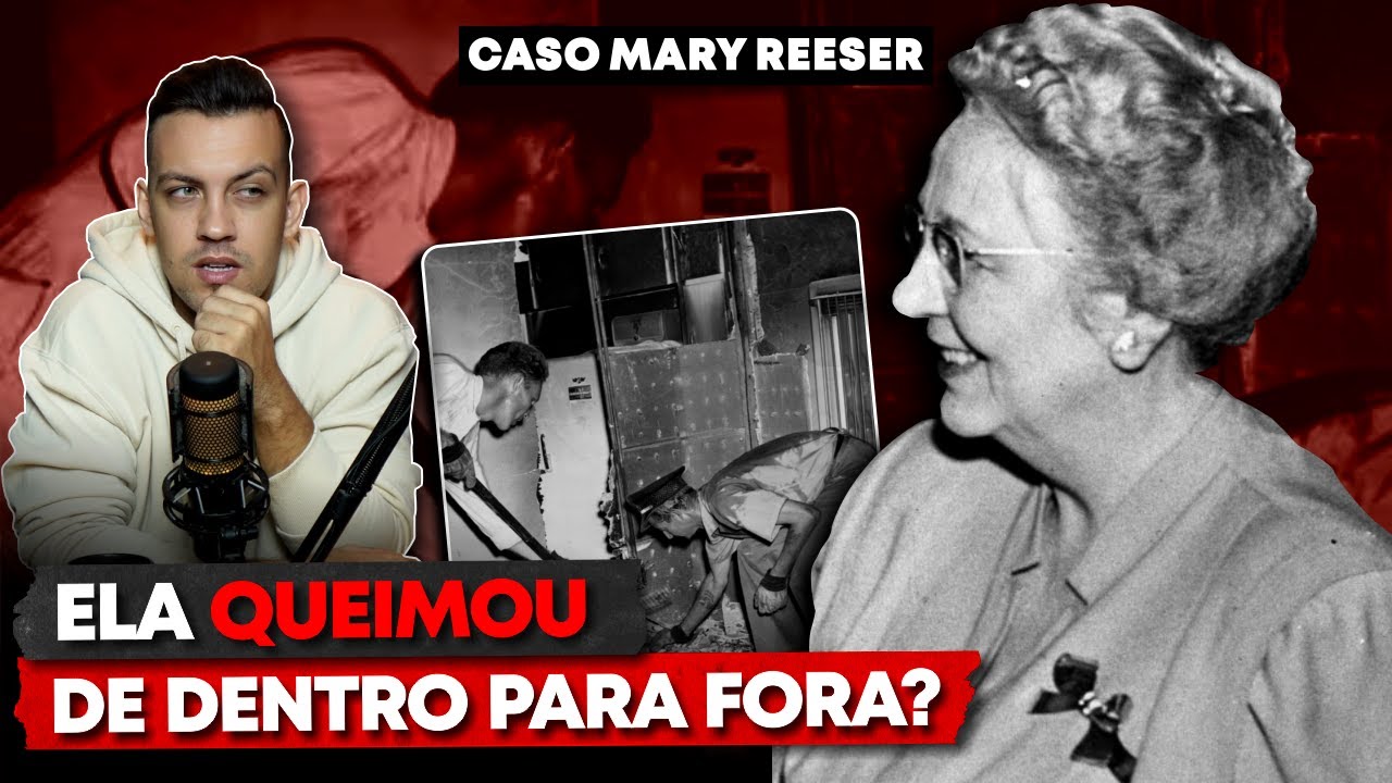 O inexplicável caso MARY REESER - YouTube