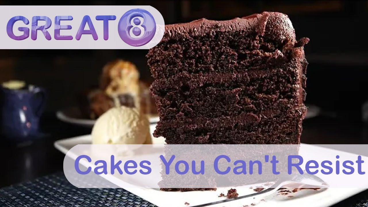 Great 8: Cakes You Can't Resist - YouTube