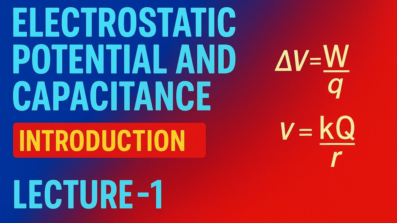ELECTRIC POTENTIAL INTRODUCTION |Class 12TH PHYSICS (LECTURE -1) - YouTube