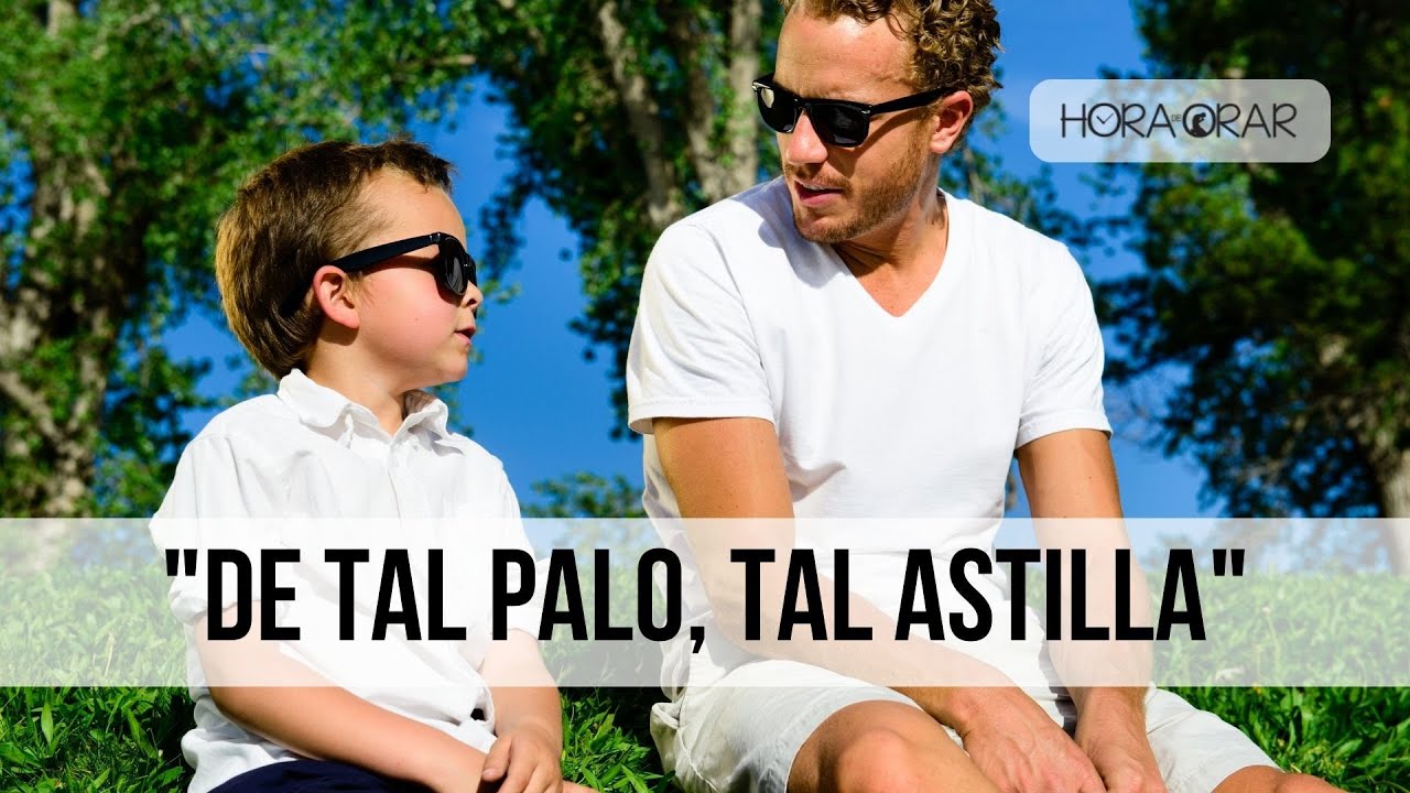 De tal palo, tal astilla - Devocional Diario - YouTube