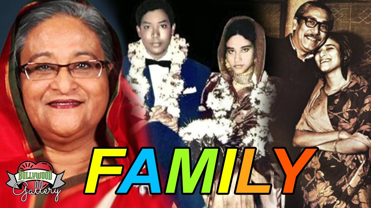 Sheikh Hasina Family With Parents, Husband, Son, Daughter, Brother ...