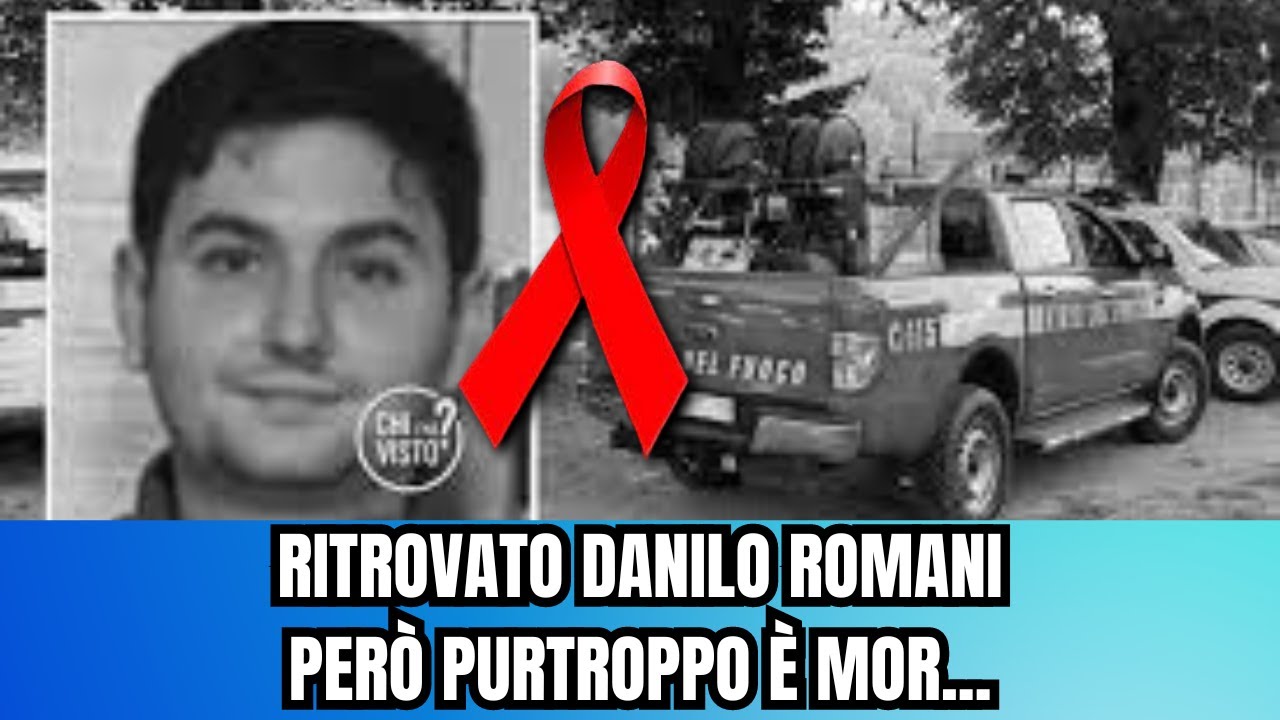 RITROVATO DANILO ROMANI DOPO LA SCOMPARSA! PERO' LA BELLA NOTIZIA SI ...