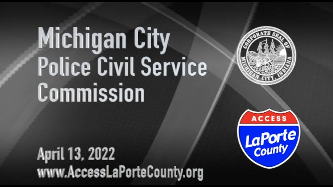 Michigan City Police Civil Service Commission April 13, 2022 - YouTube